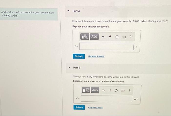 Solved A Wheel Turns With A Constant Angular Acceleration Of