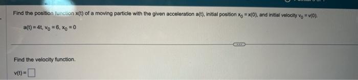 Solved Find the position function x(t) of a moving particle | Chegg.com