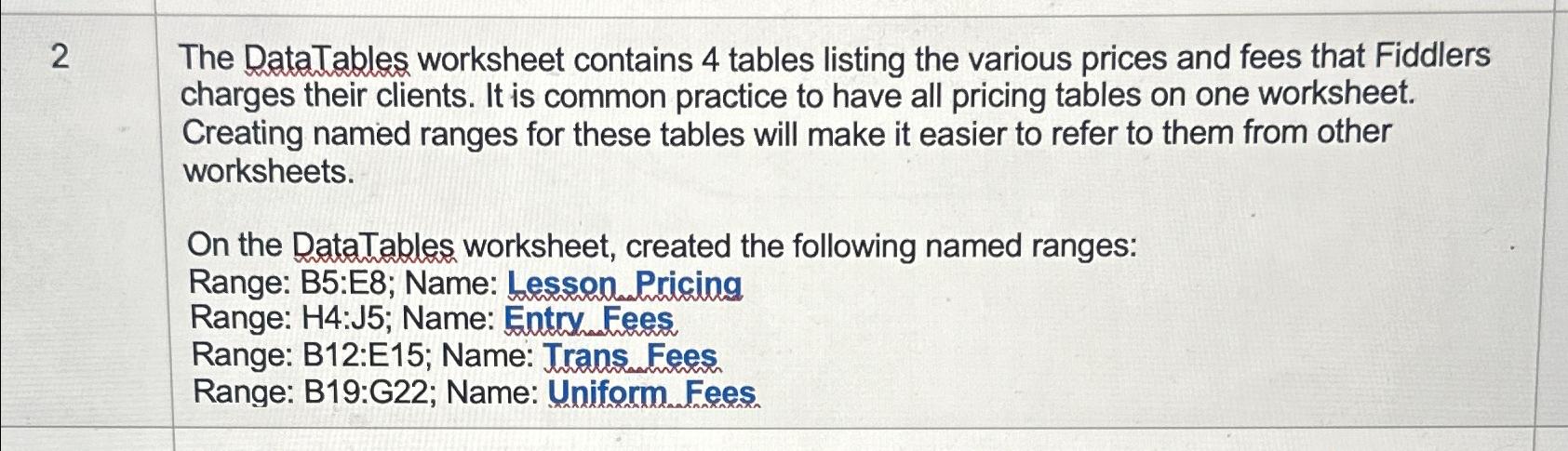 Solved 2The DataTables worksheet contains 4 ﻿tables listing | Chegg.com
