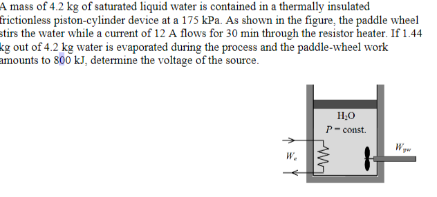 Solved A mass of 4.2kg ﻿of saturated liquid water is | Chegg.com