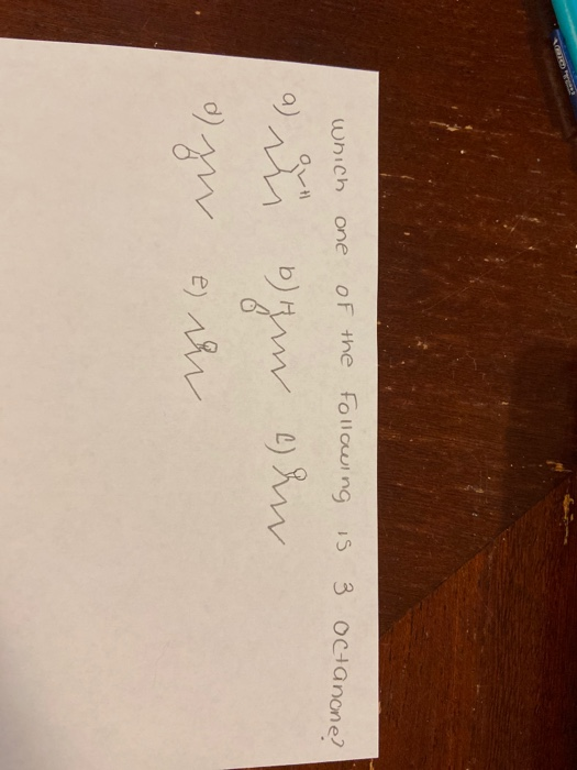 Solved Which one of the following is 3 octanone? a) di ogn | Chegg.com