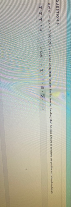 Solved QUESTION 9 ex) 5x + 7 (mod26) is an affine encryption | Chegg.com