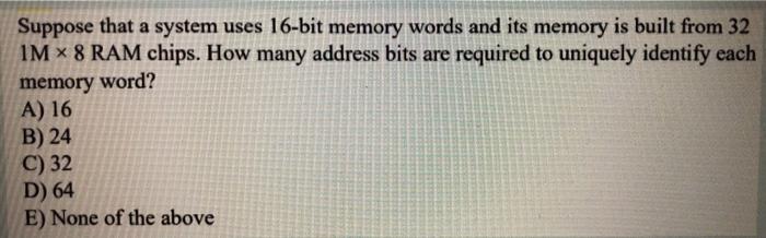 Solved Suppose that a system uses 16-bit memory words and | Chegg.com