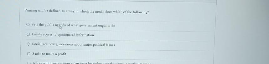 Solved Priming can be defined us a way in which the media | Chegg.com