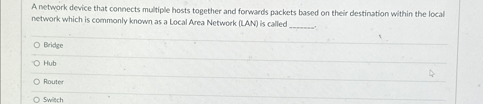 Solved A network device that connects multiple hosts | Chegg.com