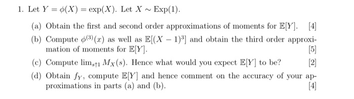 Solved 1. Let Y (X) = exp(X. Let X Exp(1) (a) Obtain the | Chegg.com