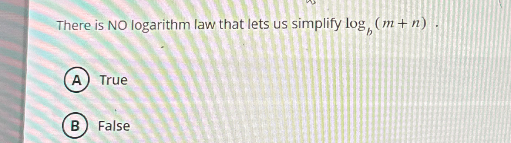 Solved There is NO logarithm law that lets us simplify | Chegg.com