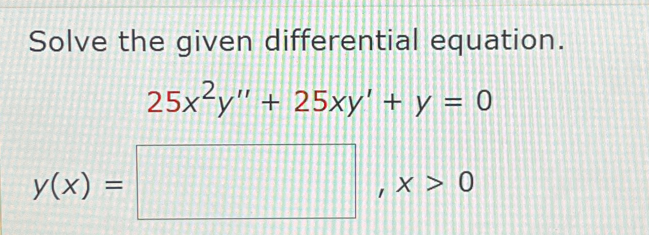 Solved Solve the given differential equation. | Chegg.com