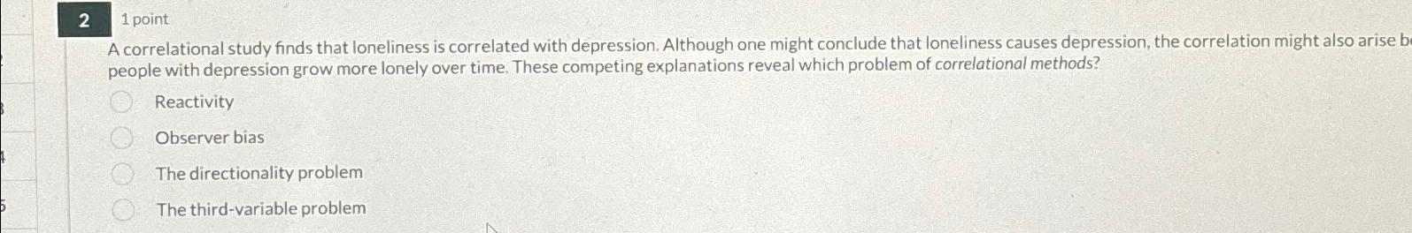 Solved 21 ﻿pointA correlational study finds that loneliness | Chegg.com