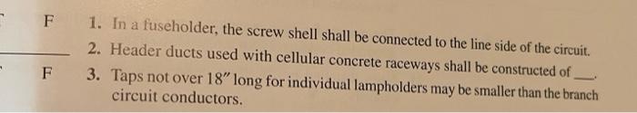 Solved 1. In a fuseholder, the screw shell shall be | Chegg.com