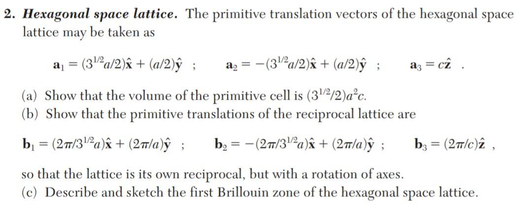 Solved Hexagonal space lattice. The primitive translation | Chegg.com