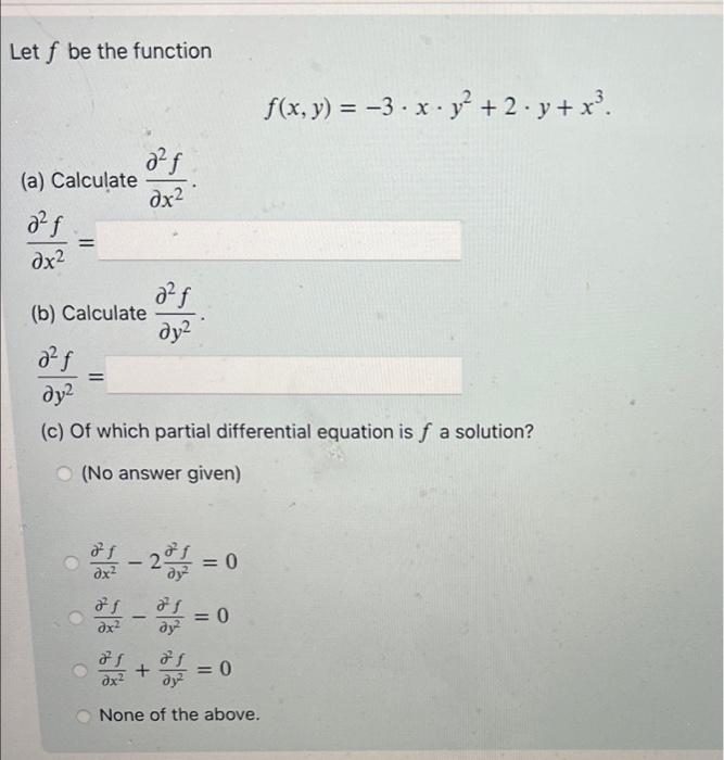 Solved Let f be the function f(x,y)=−3⋅x⋅y2+2⋅y+x3 (a) | Chegg.com