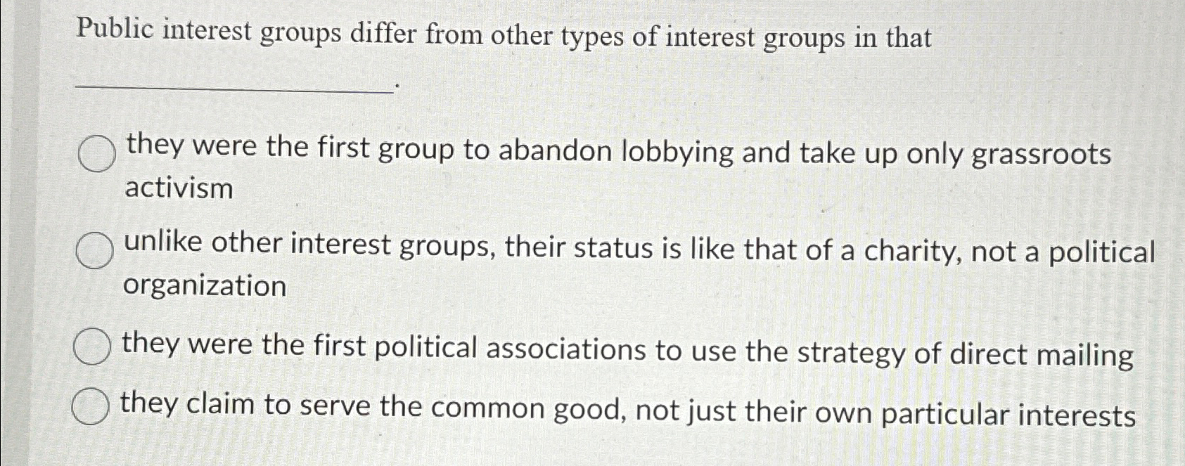 Solved Public interest groups differ from other types of | Chegg.com