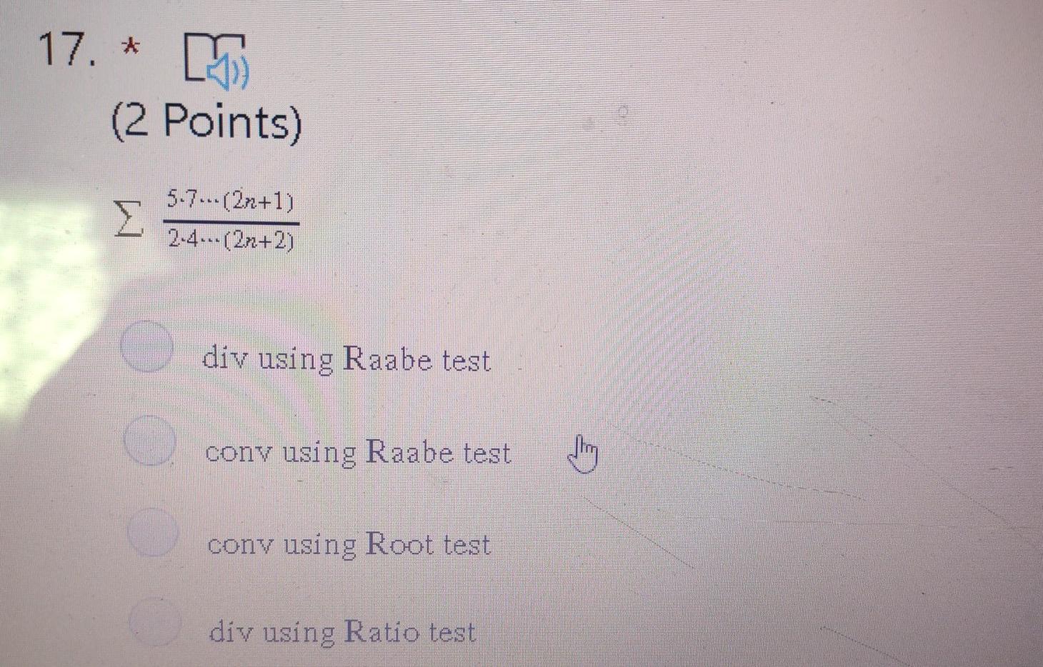 Solved 17. * (2 Points) Σ 5.7...2n+1) 2-4... (2n+2) div | Chegg.com