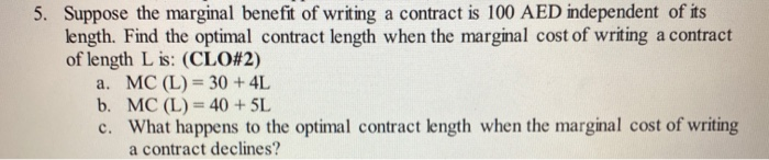 Solved 5. Suppose the marginal benefit of writing a contract | Chegg.com