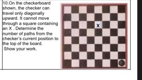 Solved 10.On the checkerboard shown, the checker can travel | Chegg.com