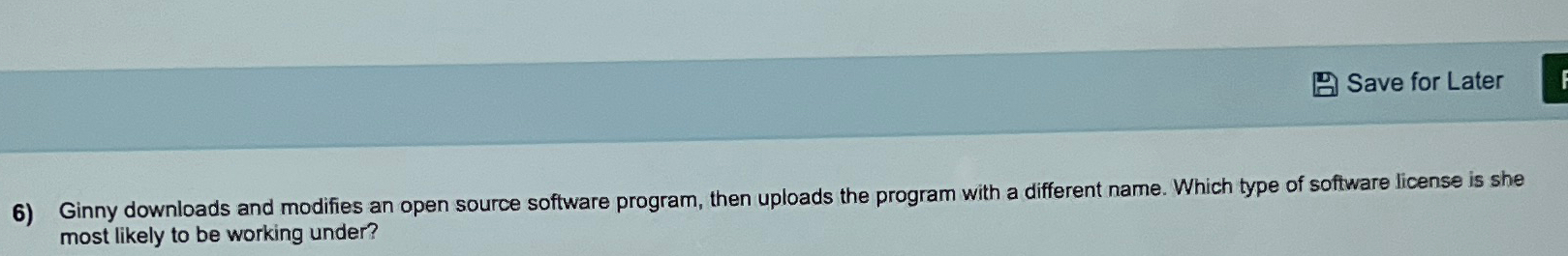Solved Ginny downloads and modifies an open source software | Chegg.com