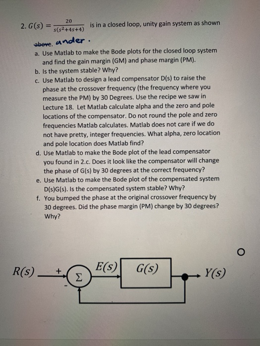 Solved use Mathlab to make the bode plots for the closed | Chegg.com