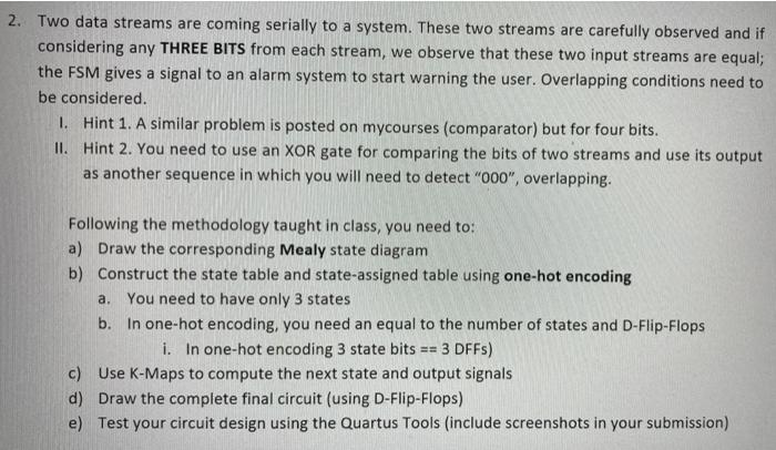 Solved 2. Two data streams are coming serially to a system. | Chegg.com