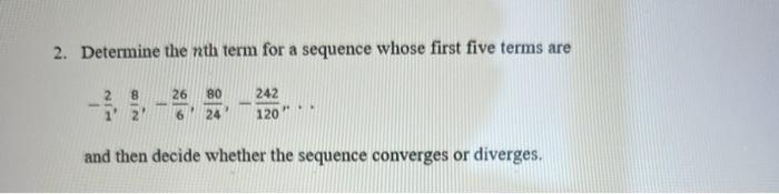Solved 2. Determine the nth term for a sequence whose first | Chegg.com