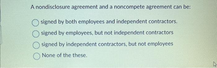 Solved A nondisclosure agreement and a noncompete agreement | Chegg.com