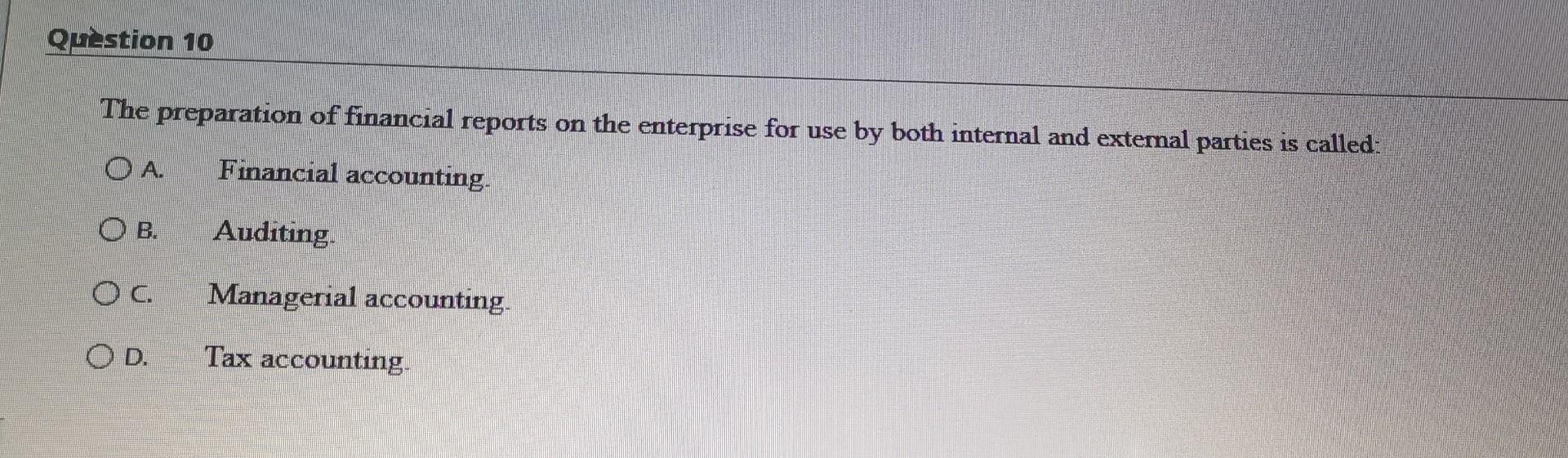 Solved Question 10 The preparation of financial reports on | Chegg.com
