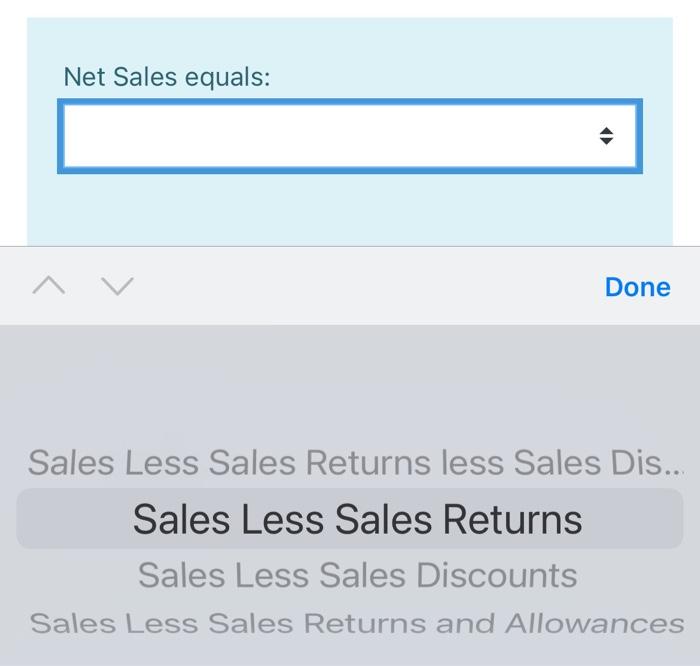 Solved Net Sales equals: Done Sales Less Sales Returns less | Chegg.com