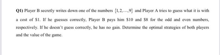 Solved (1) Player B secretly writes down one of the numbers | Chegg.com