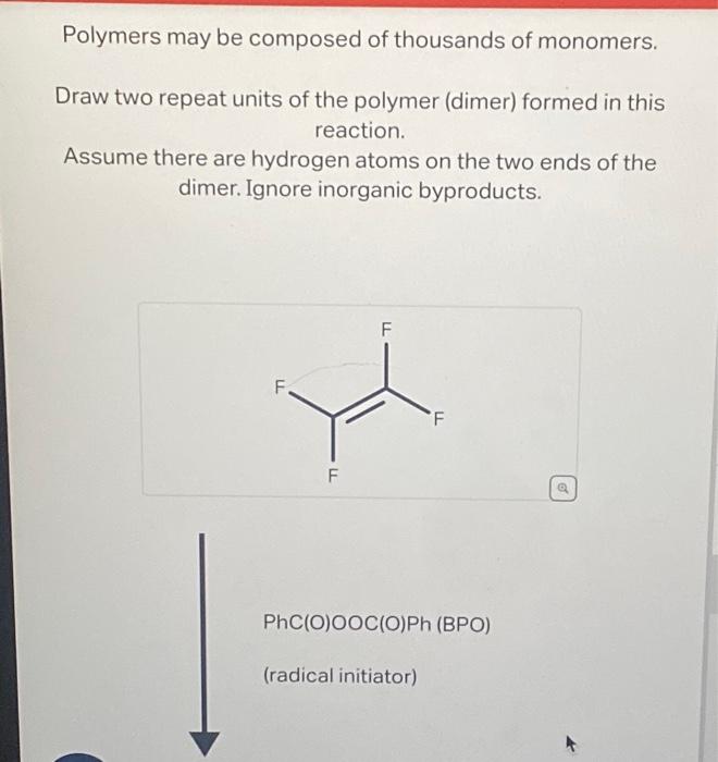 Solved Polymers may be composed of thousands of monomers. | Chegg.com