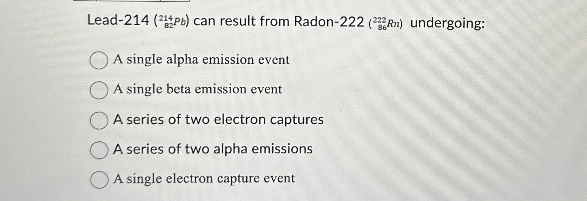 Solved Lead-214 (82214(Pb)) ﻿can result from | Chegg.com