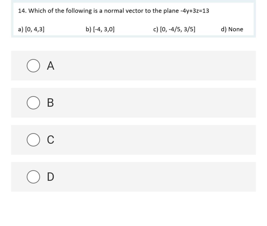 Solved 14. Which of the following is a normal vector to the | Chegg.com