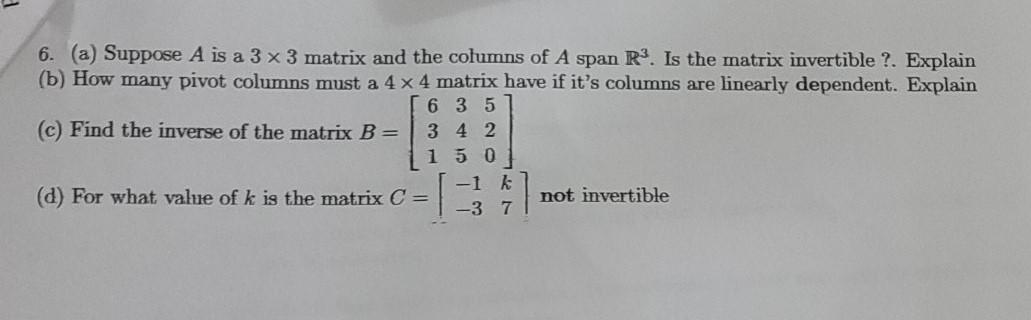 Solved 6. (a) Suppose A is a 3 x 3 matrix and the columns of | Chegg.com