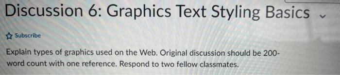 Solved Discussion 6: Graphics Text Styling Basics 全 | Chegg.com
