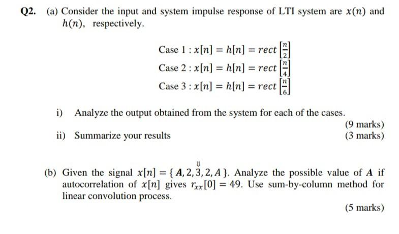 Solved Q2. (a) Consider the input and system impulse | Chegg.com