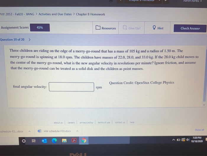 Solved Aaron Abreu PHY 2053 - Fall20 - JIANG > Activities | Chegg.com
