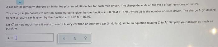 Solved A car rental company charges an initial fee plus an | Chegg.com