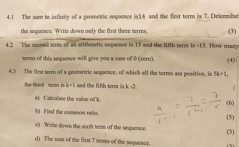 Solved The sum to infinity of a geometric sequence is14 and | Chegg.com