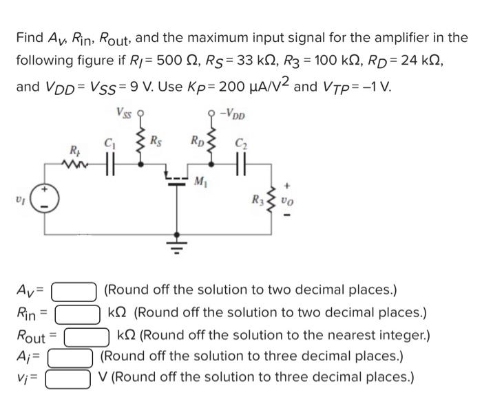 Solved Find Av, Rin, Rout, and the maximum input signal for | Chegg.com