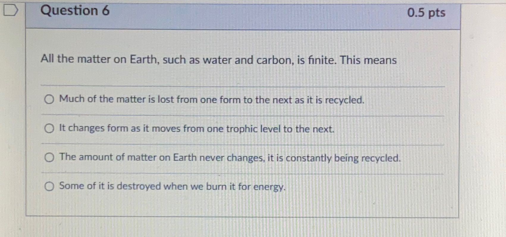 Solved Question 60.5ptsAll the matter on Earth, such as | Chegg.com