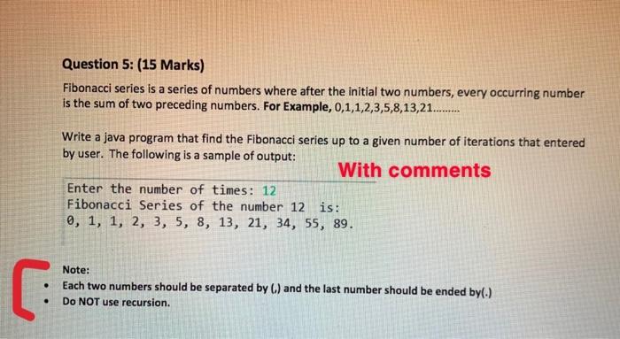 Solved Question 5: (15 Marks) Fibonacci series is a series | Chegg.com