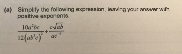 Solved (a) Simplify the following expression, leaving your | Chegg.com