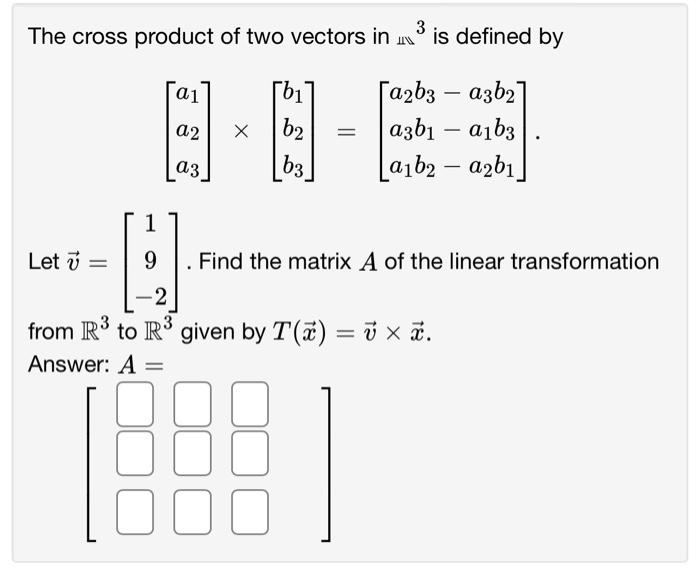 Solved The cross product of two vectors in 1x 3 is defined | Chegg.com