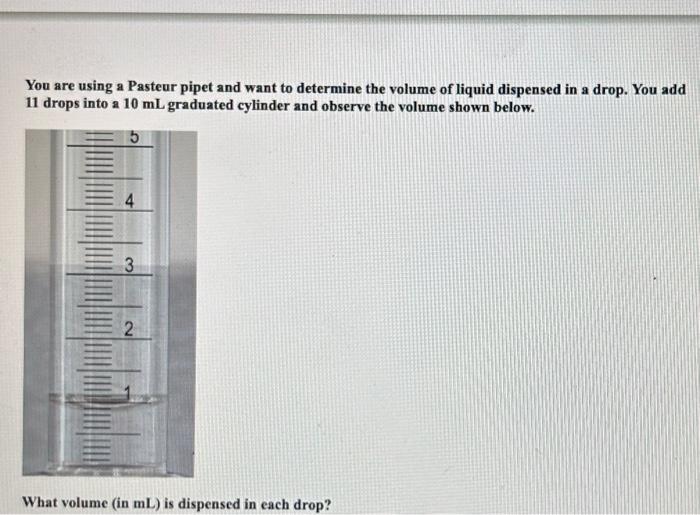 Solved You are using a Pasteur pipet and want to determine | Chegg.com