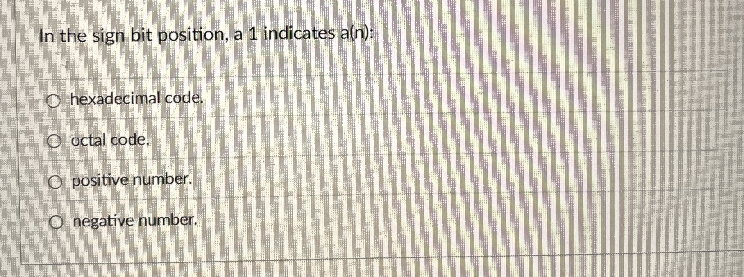 Solved In the sign bit position, a 1 ﻿indicates | Chegg.com