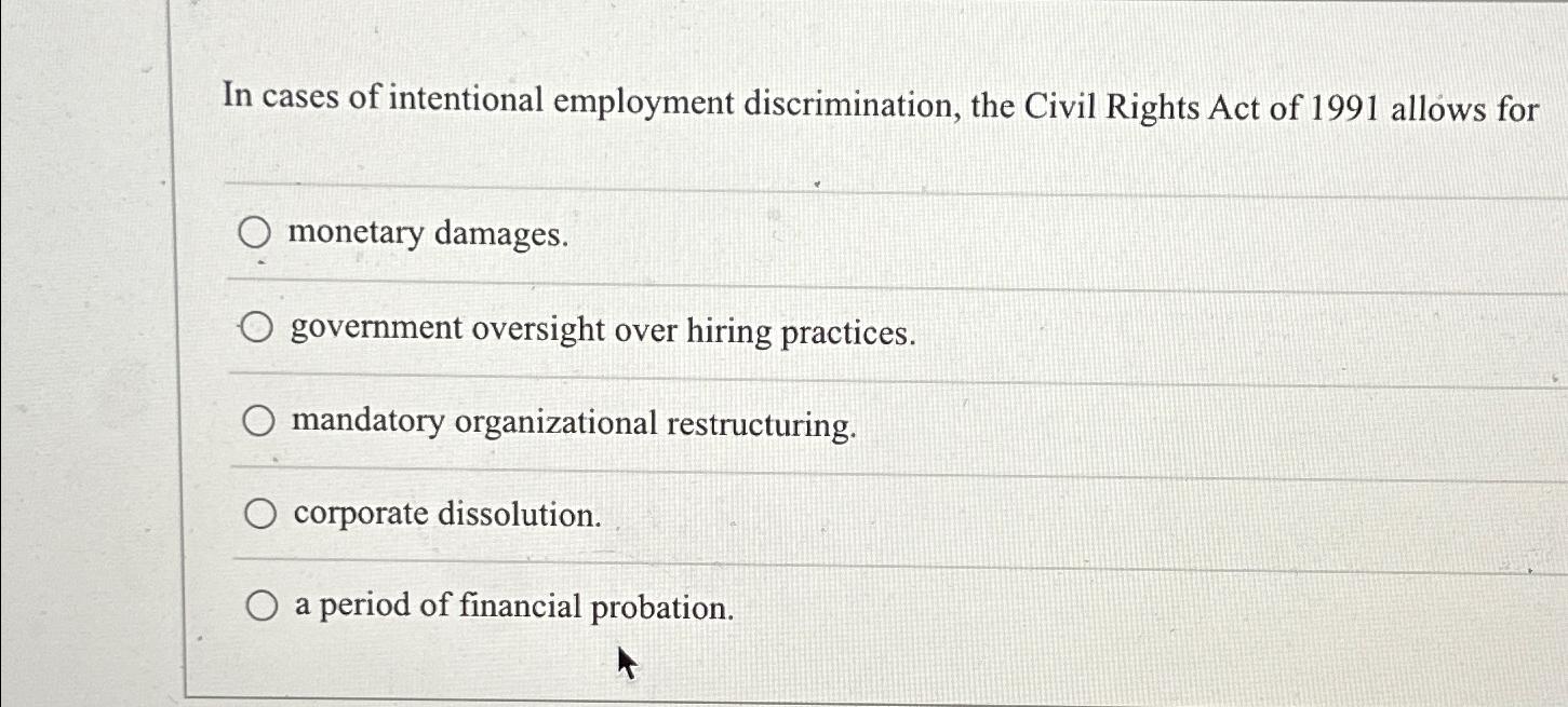 Solved In cases of intentional employment discrimination, | Chegg.com