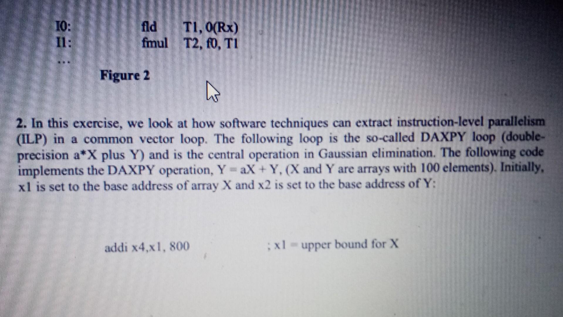 Solved 1. As we discussed in class, when loops are unrolled, | Chegg.com
