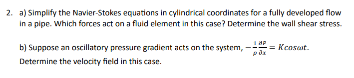 Solved a) ﻿Simplify the Navier-Stokes equations in | Chegg.com