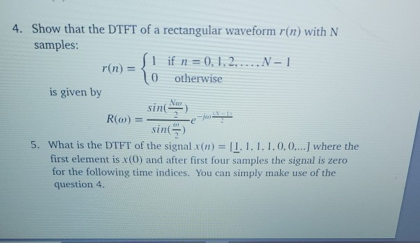 Solved rin) = 4. Show that the DTFT of a rectangular | Chegg.com