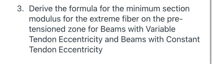 Solved 3. Derive the formula for the minimum section modulus | Chegg.com