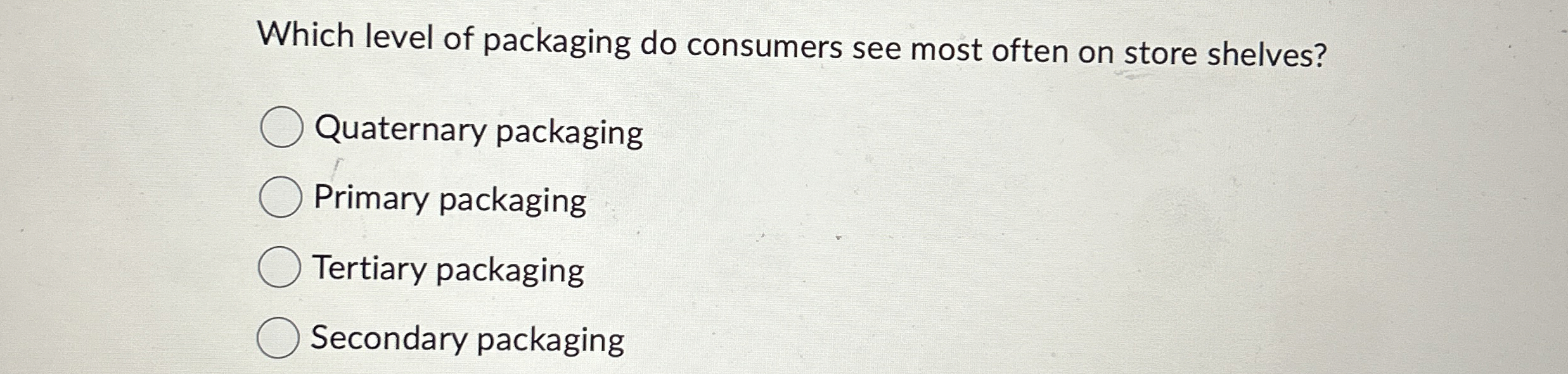 Solved Which level of packaging do consumers see most often | Chegg.com
